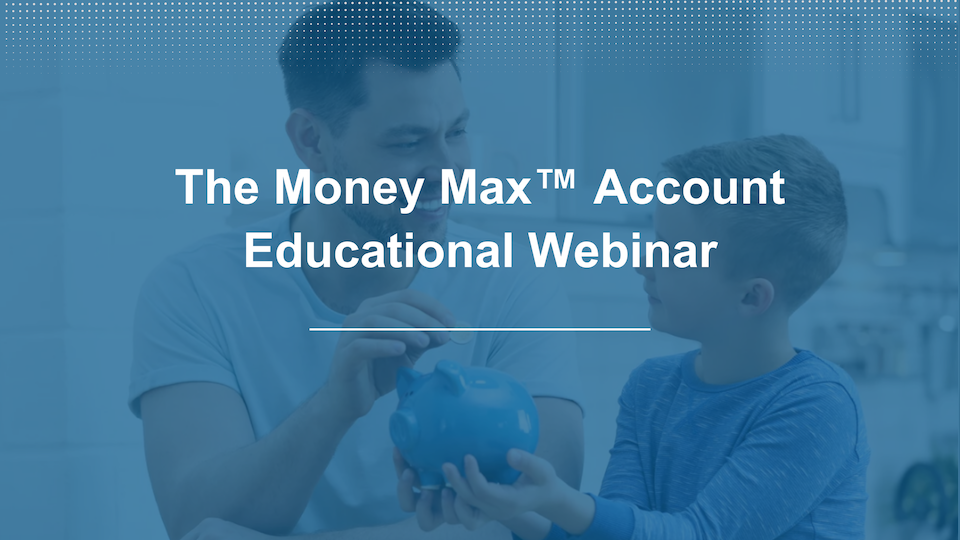 The Money Max™ Account